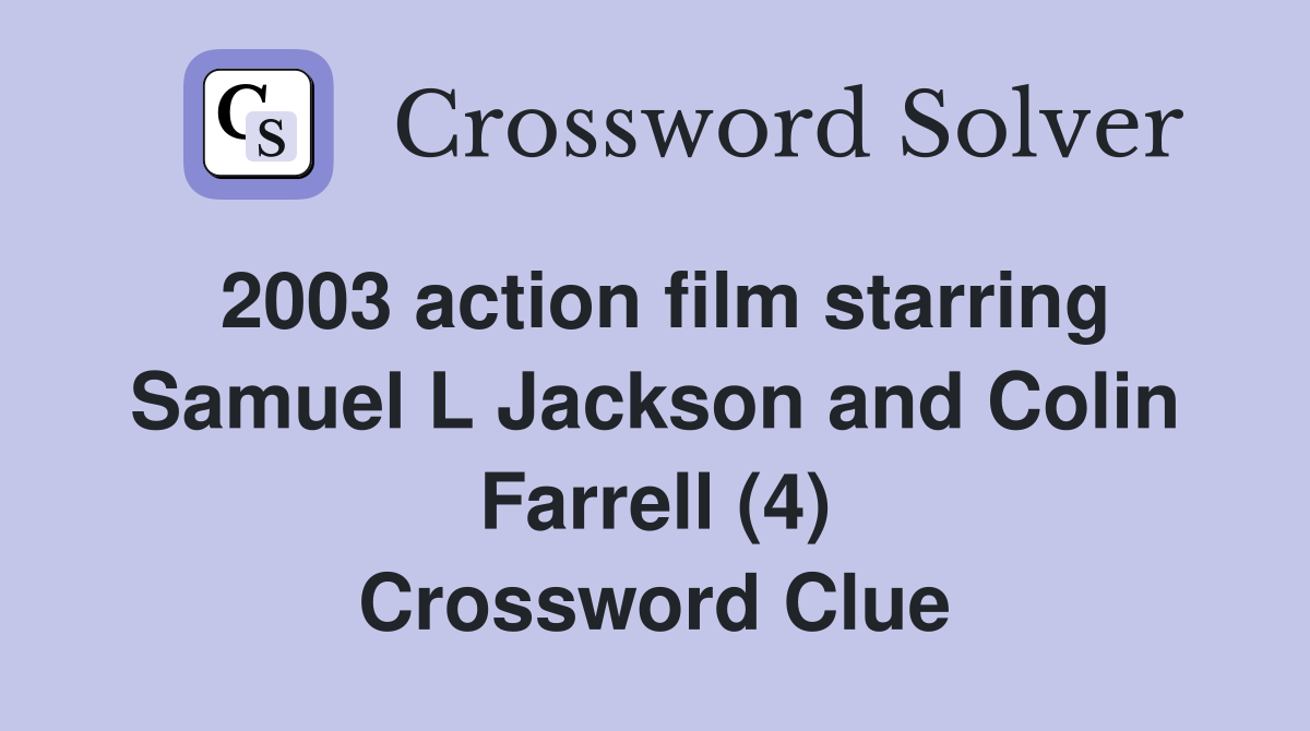 2003 action film starring Samuel L Jackson and Colin Farrell (4 ...