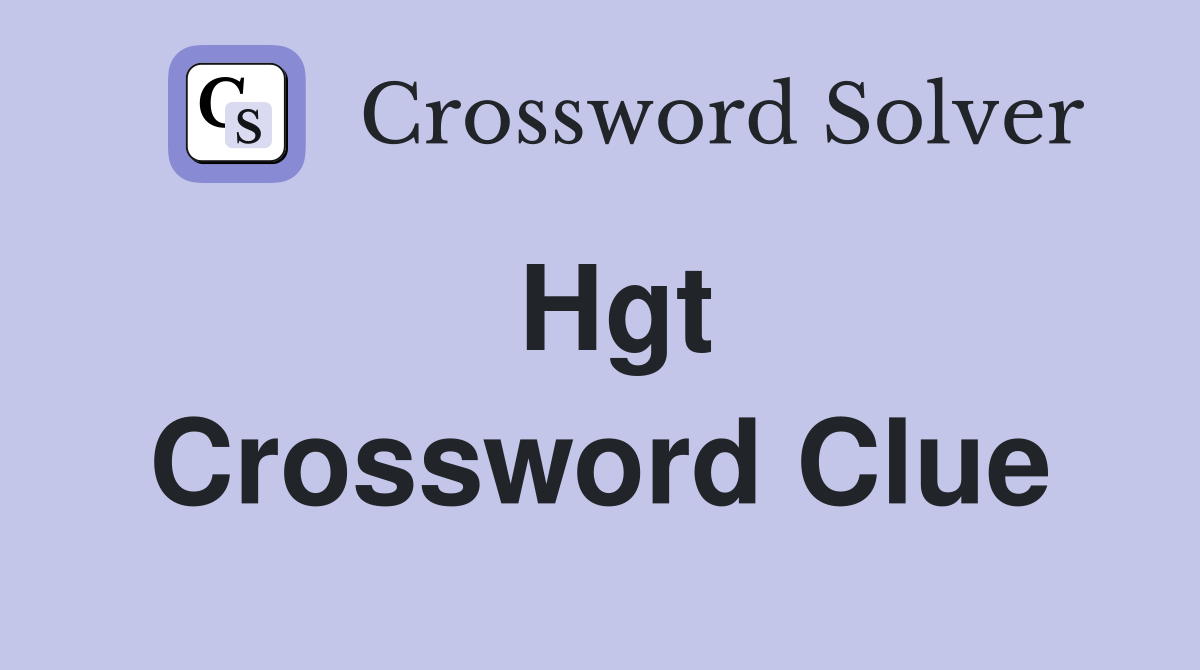 Hgt. - Crossword Clue Answers - Crossword Solver
