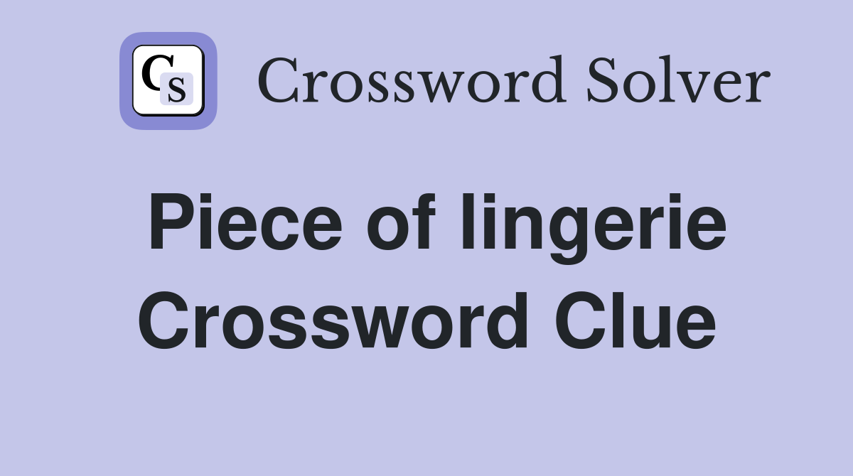 Small Piece Of Lingerie Crossword